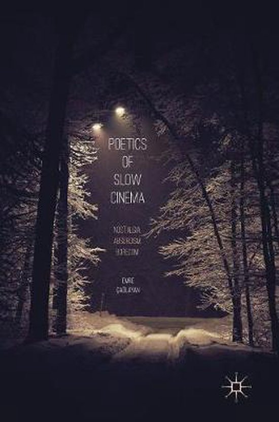 Poetics of Slow Cinema, Emre CağLayan | 9783319968711 | Boeken | bol.com