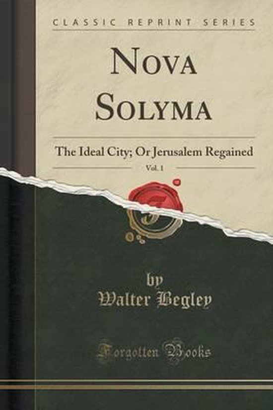 Nova Solyma, Vol. 1, Walter Begley | 9781331510307 | Boeken | bol.com