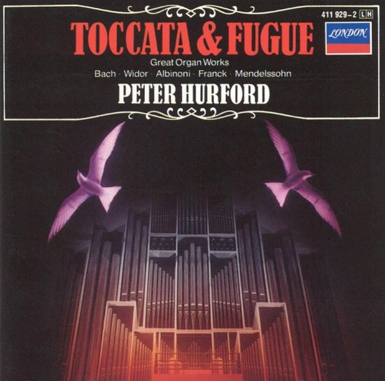 Toccata & Fugue, Great Organ Works, Peter Hurford | CD (album) | Muziek ...