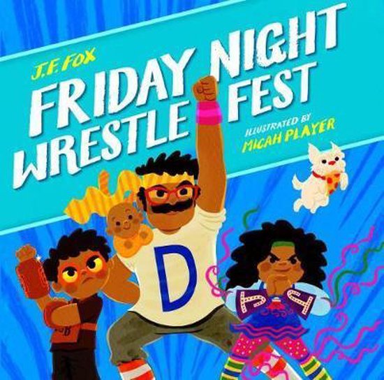 Friday Night Wrestlefest, J. F. Fox | 9781250212405 | Boeken | bol.com