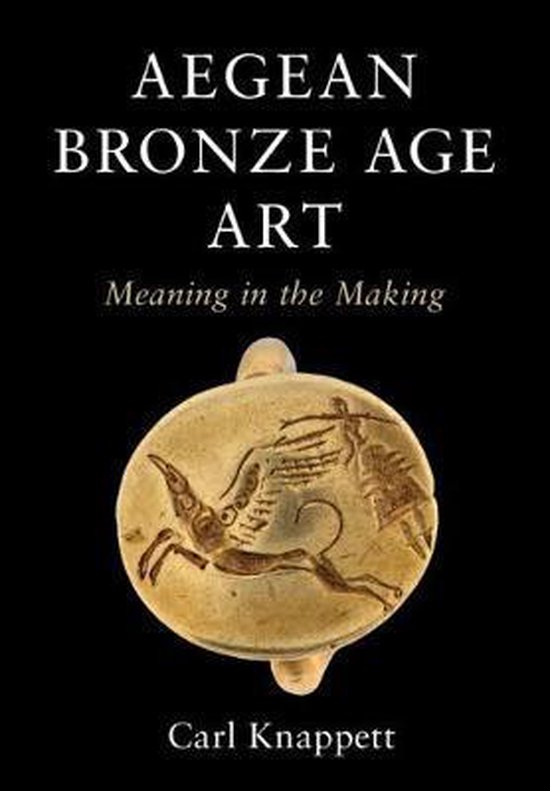 Aegean Bronze Age Art, Carl Knappett | 9781108429436 | Boeken | bol