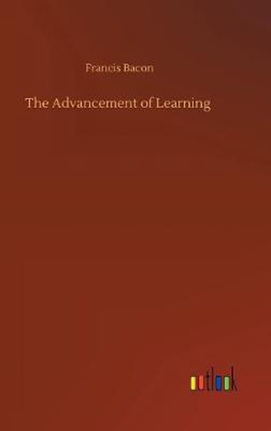 Advancement of Learning, Francis Bacon | 9783734088391 | Boeken | bol.com