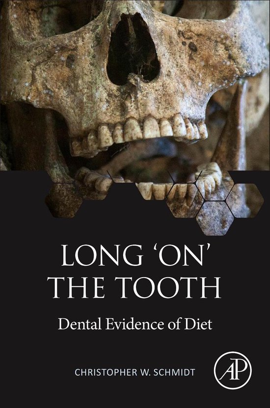 Long 'on' the Tooth | 9780128243060 | Christopher W. Schmidt | Boeken ...
