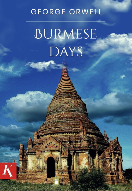 Burmese Days (ebook), George Orwell | 1230004056072 | Boeken | bol.com