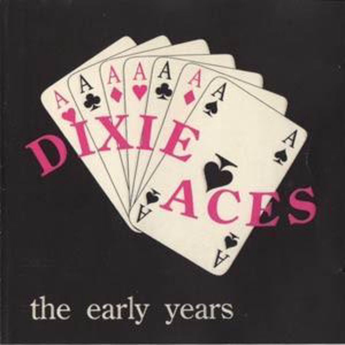 Early Years, Dixie Aces | CD (album) | Muziek | bol.com