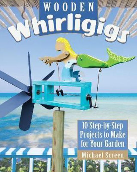 Wooden Whirligigs, Mike Screen | 9781497100800 | Boeken | bol.com