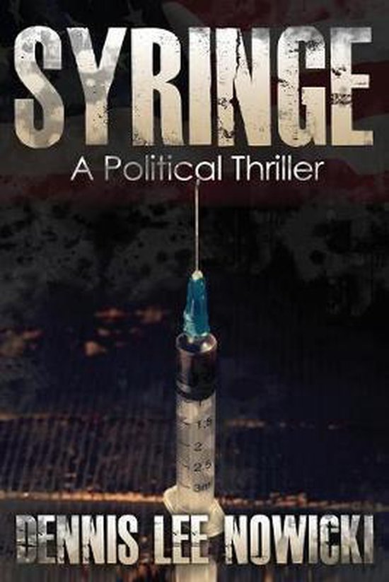 Syringe, Dennis Lee Nowicki | 9781499179255 | Boeken | bol