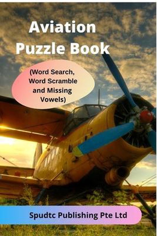 Aviation Puzzle Book (Word Search, Word Scramble and Missing Vowels ...