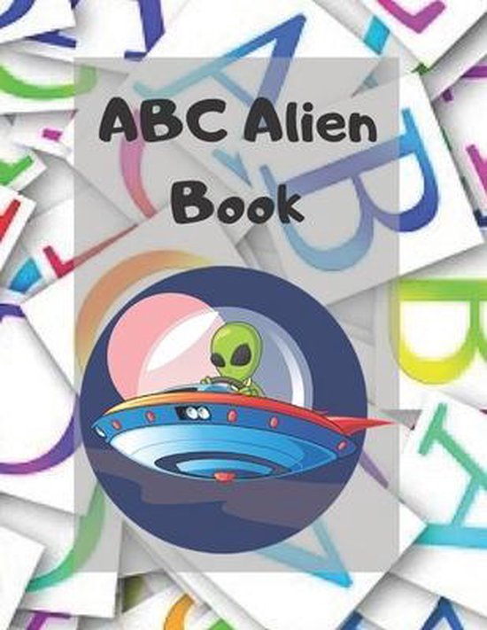 ABC Alien Book, Big Kid | 9798645038601 | Boeken | bol.com