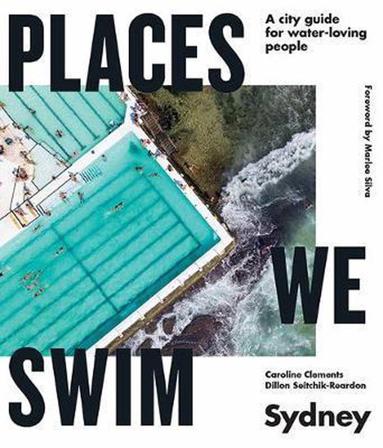 Places We Swim Sydney, Caroline Clements | 9781741177077 | Boeken | bol.com
