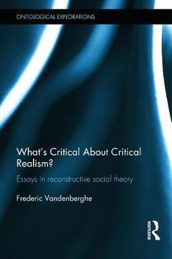 What's Critical About Critical Realism? | 9780415696012 | Frederic ...
