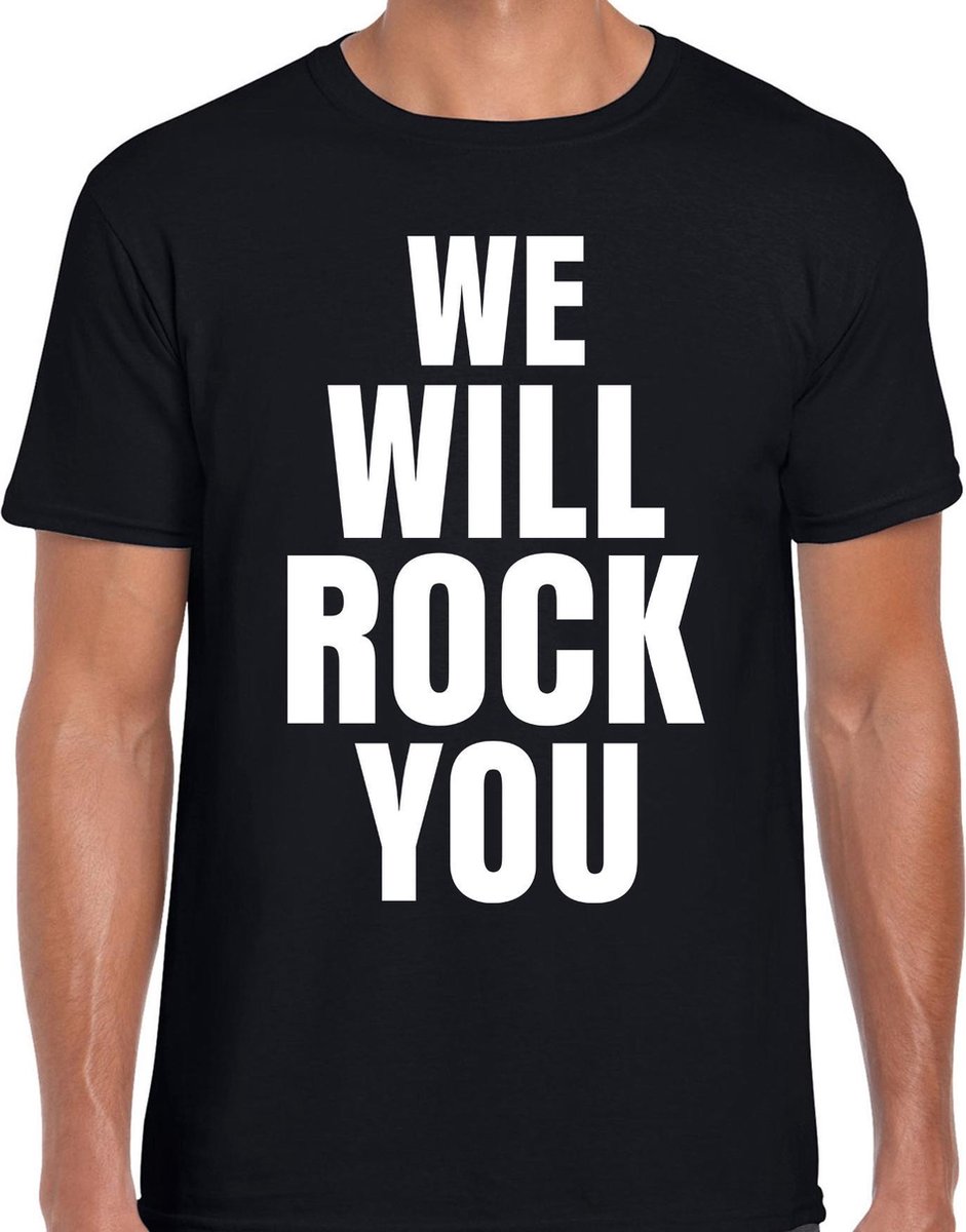 We will rock you t-shirt zwart heren - fun / tekst shirt - rockmuziek ...