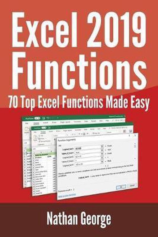 Excel 2019 Mastery- Excel 2019 Functions | 9781916211322 | Nathan George | Boeken | bol.com