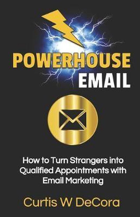 Powerhouse Email | 9781704662244 | Curtis W Decora | Boeken | bol.com
