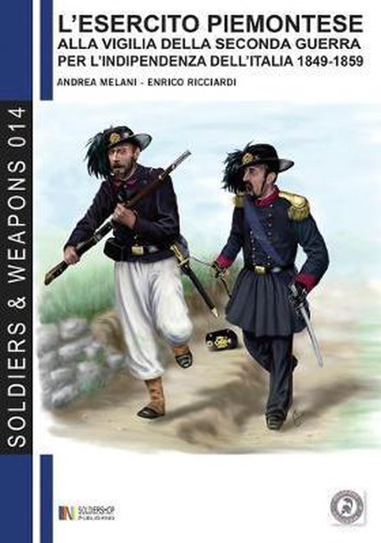 Soldiers & Weapons- L'esercito piemontese alla vigilia della seconda ...