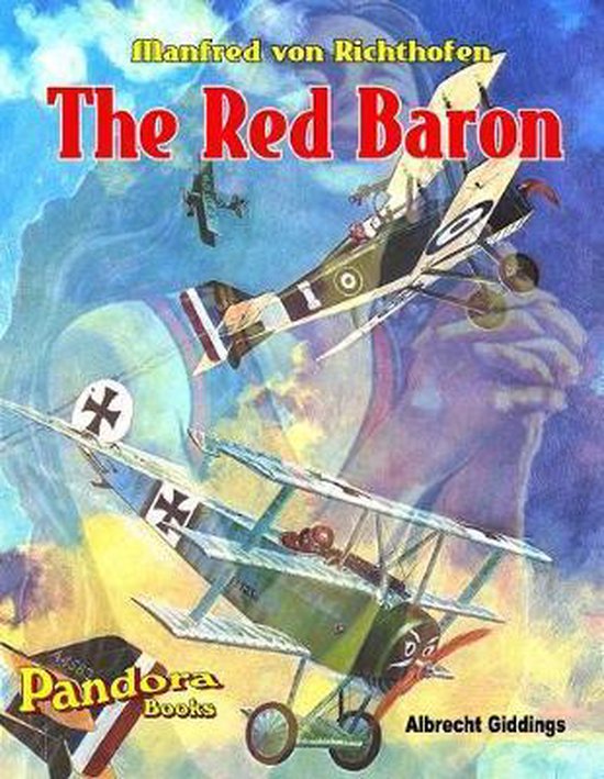Manfred von Richthofen The Red Baron, Albrecht Giddings | 9781539480761 ...
