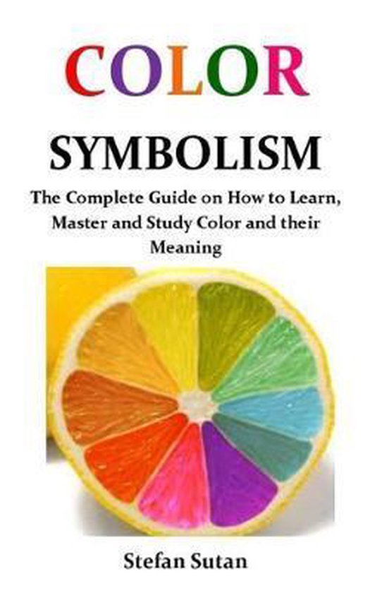 Color Symbolism, Stefan Sutan | 9781711812199 | Boeken | bol.com