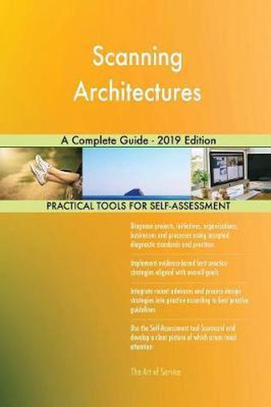Scanning Architectures A Complete Guide - 2019 Edition | 9780655835196 | Gerardus... | bol.com