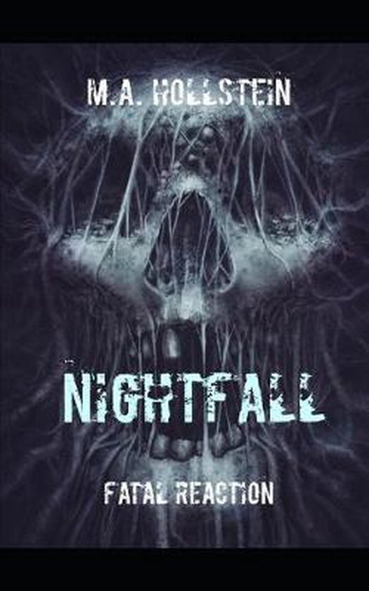 Fatal Reaction, Nightfall, Michelle Ann Hollstein | 9781087260457 ...