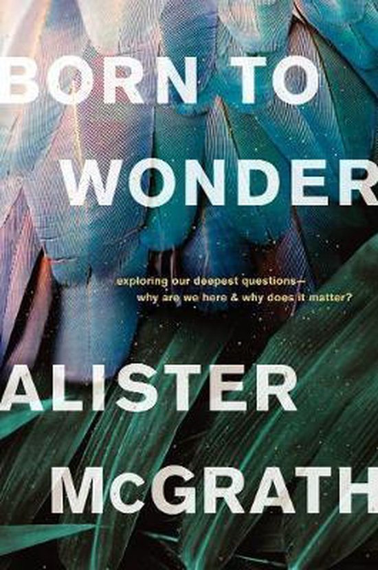 Born to Wonder | 9781496436207 | Alister Mcgrath | Boeken | bol.com