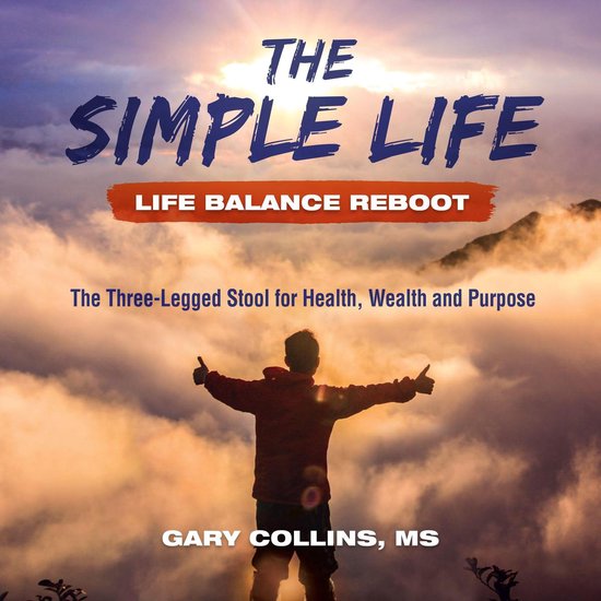 Simple Life, The - Life Balance Reboot, Gary Collins | 9781662248887 ...
