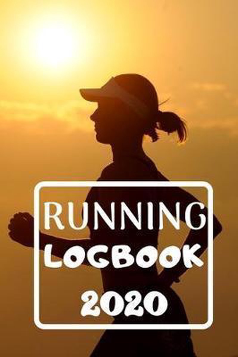Running logbook 2020, Jogging Journal Edition | 9781670470898 | Boeken ...
