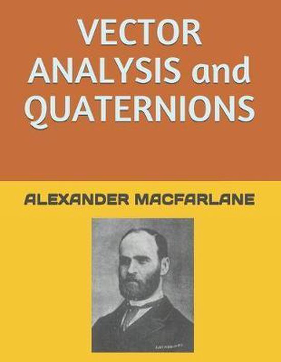 VECTOR ANALYSIS and QUATERNIONS | 9781087308494 | Alexander Macfarlane ...