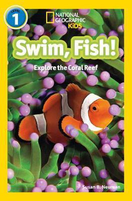 Swim, fish Level 1 National Geographic Readers, Susan B. Neuman | 9780008422257 | Boeken | bol.com