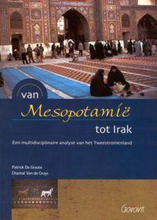 VAN MESOPOTAMIË TOT IRAK, Patrick De Groote | 9789044110937 | Boeken | bol