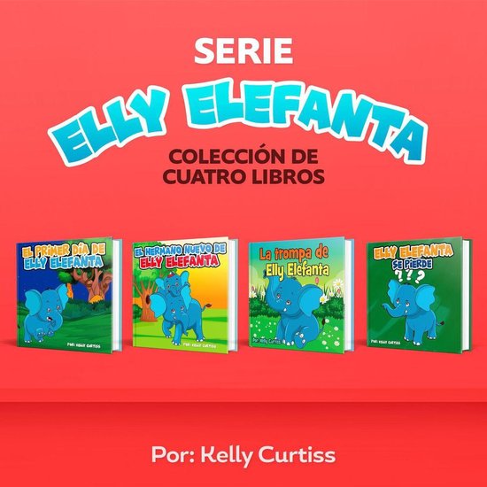 Spanish Books for Kids, Español Libros para Niños - Serie Elly Elefanta ...