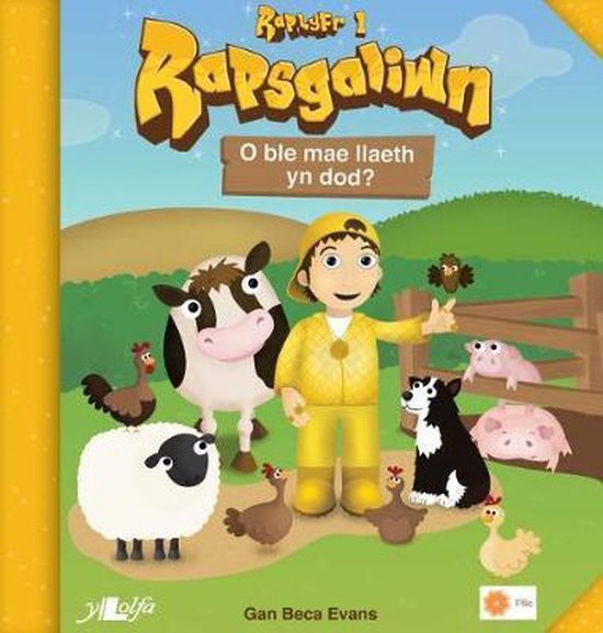 Rapsgaliwn - O Ble Mae Llaeth yn Dod? Raplyfr 1, Beca Evans ...