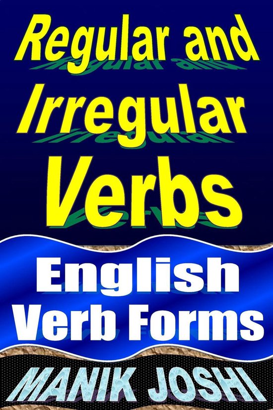 English Daily Use 35 - Regular and Irregular Verbs: English Verb Forms (ebook), Manik... | bol