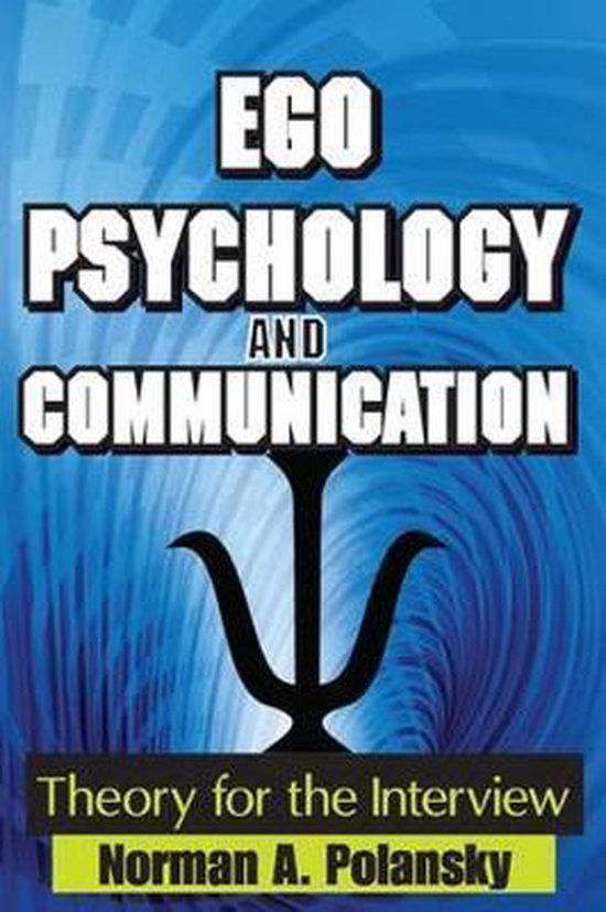 Ego Psychology and Communication | 9780202363318 | Norman Polansky ...