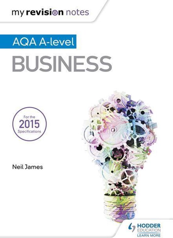 My Revision Notes: AQA A Level Business (ebook), Neil James ...