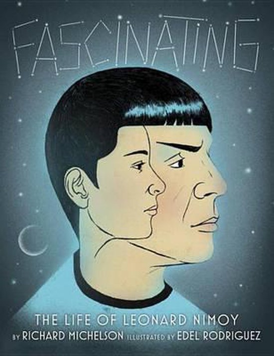 Fascinating: The Life of Leonard Nimoy, Richard Michelson ...