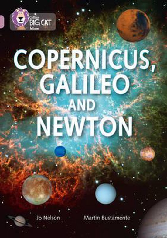 Copernicus, Galileo And Newton | 9780007530175 | Jo Nelson | Boeken ...