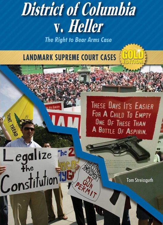 District of Columbia v. Heller (ebook), Tom Streissguth | 9781464501777 ...