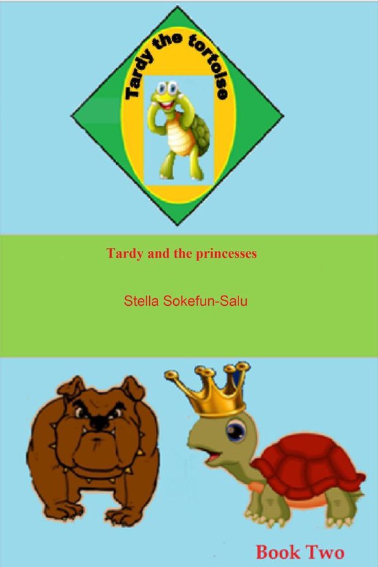 Tardy the Tortoise 2 - Tardy the Tortoise Book Two: Tardy and the ...
