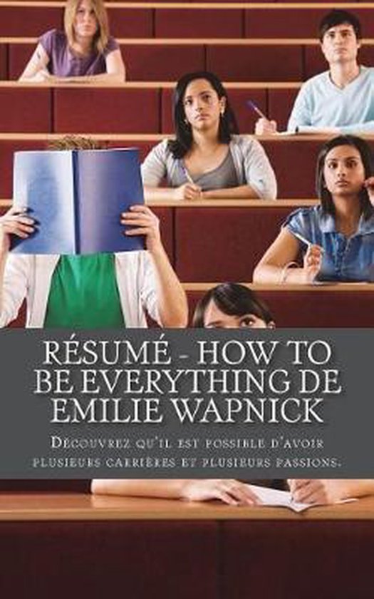 Résumé - How to Be Everything de Emilie Wapnick, Aurelie Croce ...