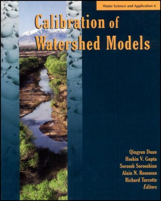Calibration of Watershed Models | 9780875903552 | Qingyun Duan | Boeken ...