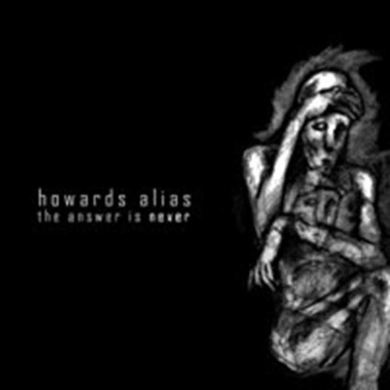 Answer Is Never, Howards Alias | CD (album) | Muziek | bol