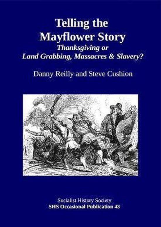 Telling the Mayflower Story, Danny Reilly | 9780993010484 | Boeken ...