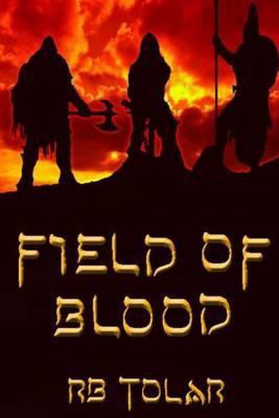 Field of Blood | 9781495403347 | Rb Tolar | Boeken | bol