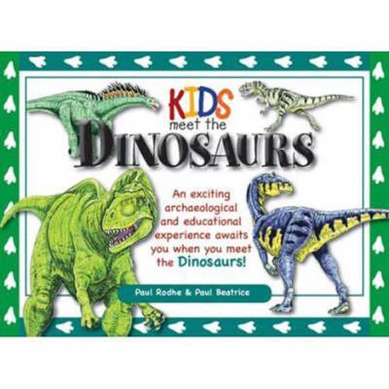 Kids Meet the Dinosaurs, Paul Rodhe | 9781604330298 | Boeken | bol.com