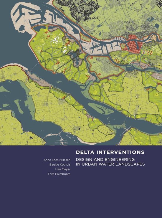 Delta Interventions - Design and engineering in urban water landscapes ...