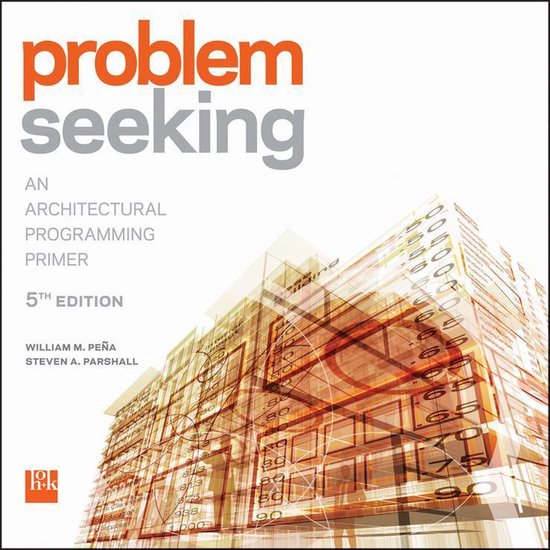 Problem Seeking (ebook), William M. Pena | 9781118152935 | Boeken | bol