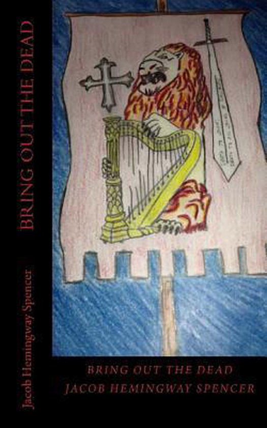 Bring Out the Dead, Jacob Hemingway Spencer | 9781493730636 | Boeken ...