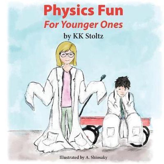 Physics Fun | 9780998730226 | Kk Stoltz | Boeken | bol