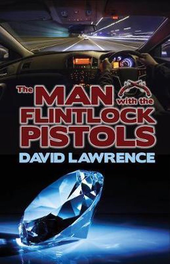 The Man With The Flintlock Pistols, David Lawrence | 9781911265948 ...