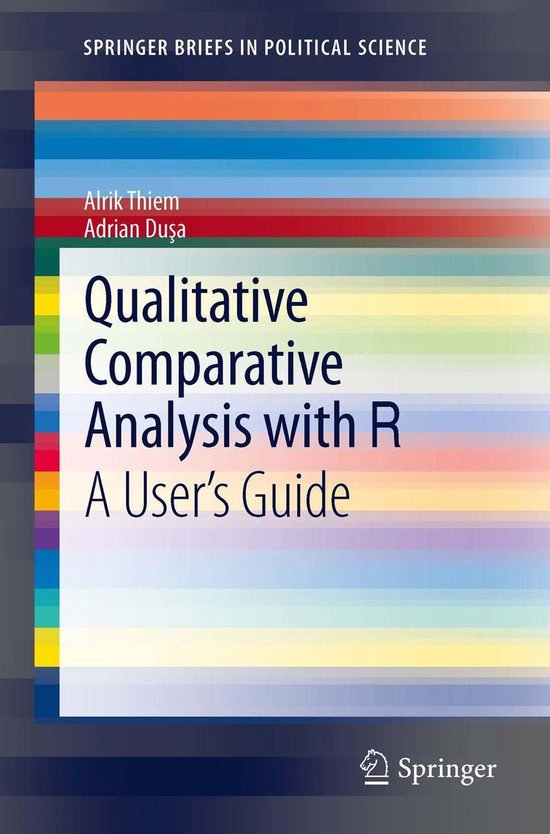 SpringerBriefs In Political Science 5 Qualitative Comparative Analysis With R Bol springerbriefs-in-political-science-5-qualitative-comparative-analysis-with-r-bol